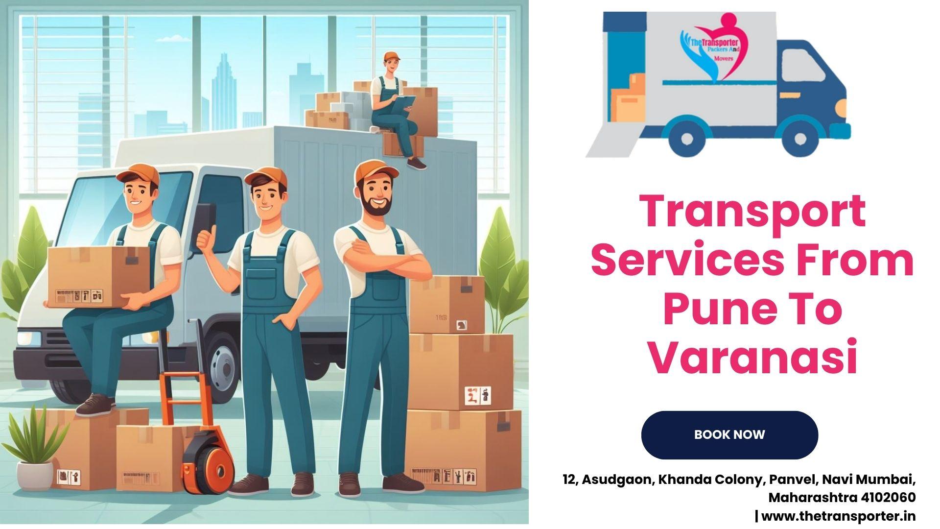 Luggage and Car Transport Services Pune to Varanasi | TheTransporter
