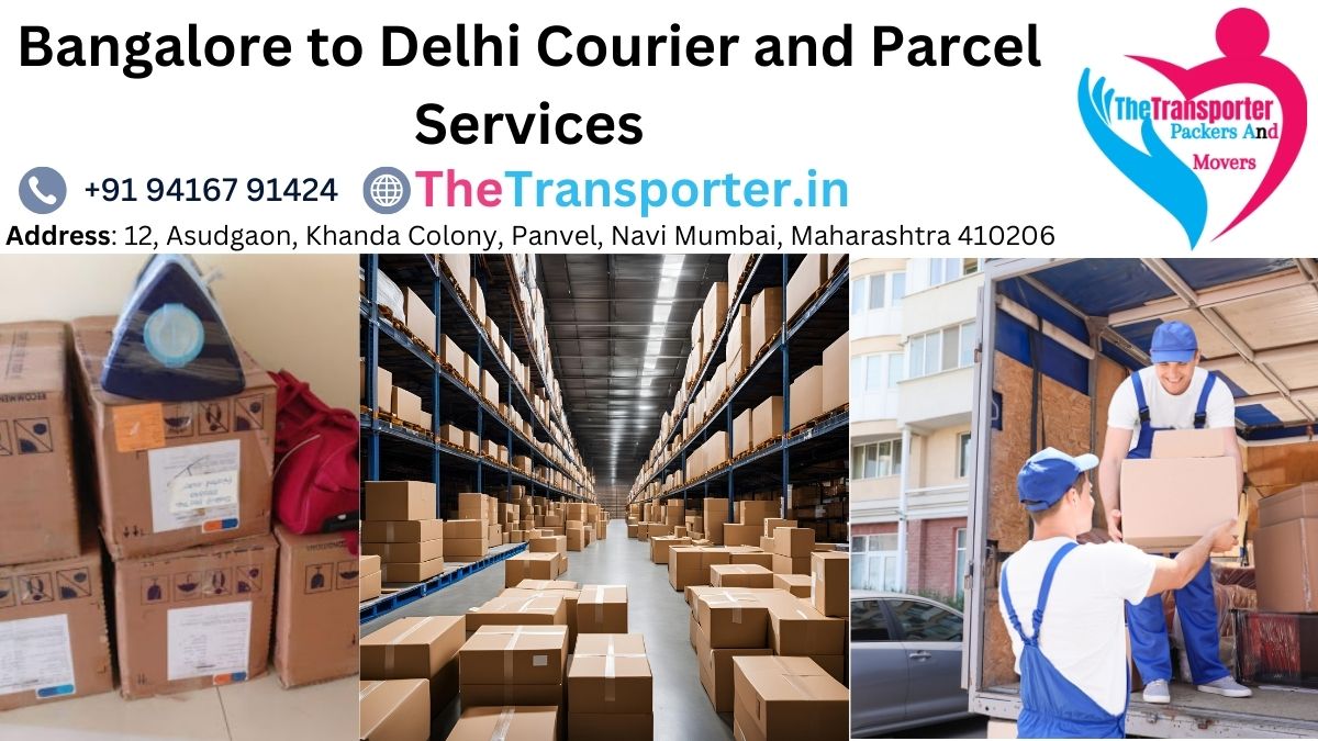 Bangalore to Delhi Courier | Urgent Parcel Booking Now