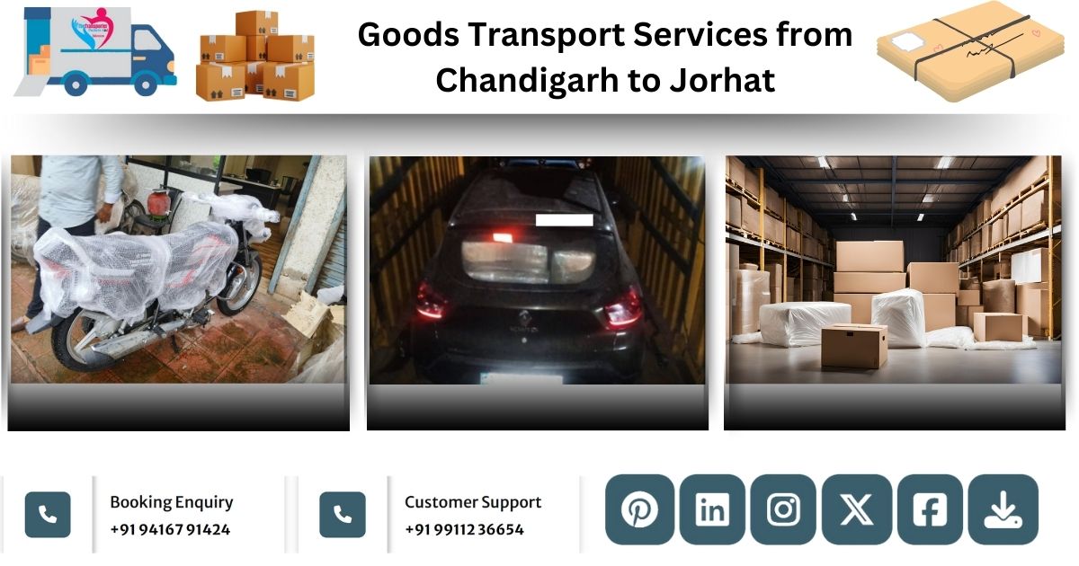 Chandigarh to Jorhat – Safe goods transport from your door