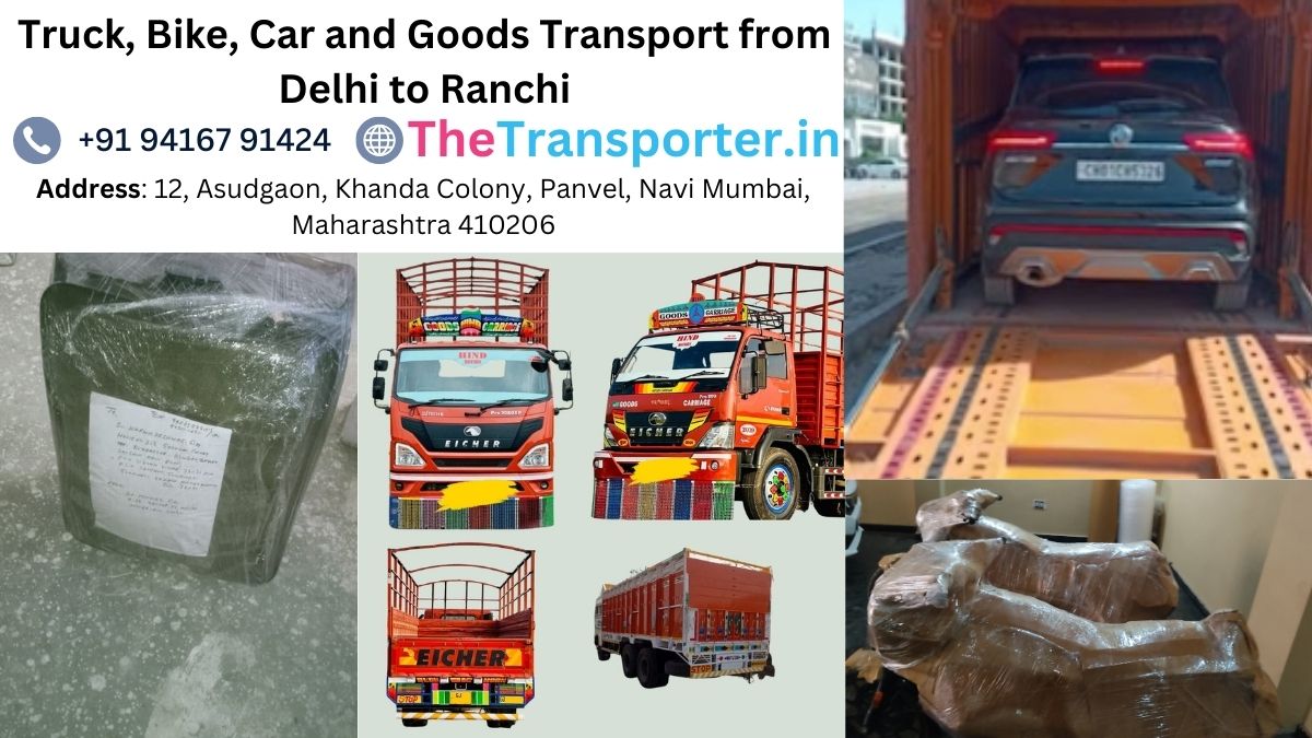 Daily Truck Transport Delhi to Ranchi for Goods and Vehicles